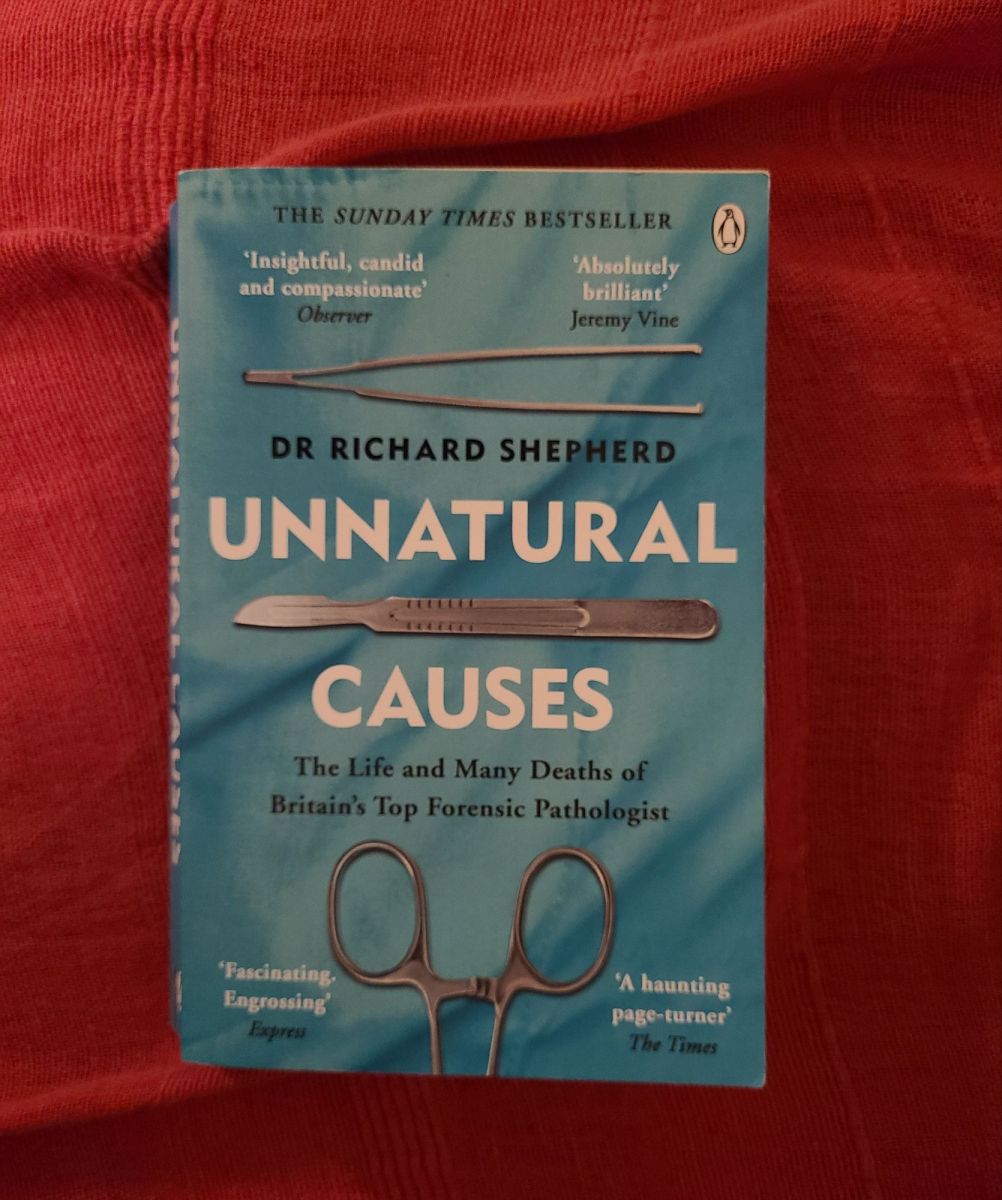 Unnatural Causes by Dr Richard Shepherd: bodies of evidence – MY MASHED ...